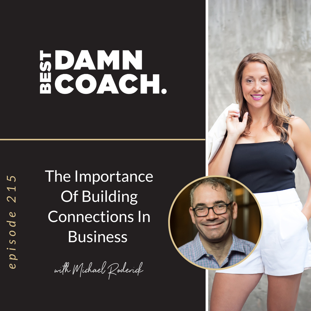 The Importance Of Building Connections In Business With Michael Roderick
