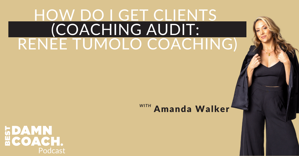 How Do I Get Clients In My Coaching Business - Amanda Walker